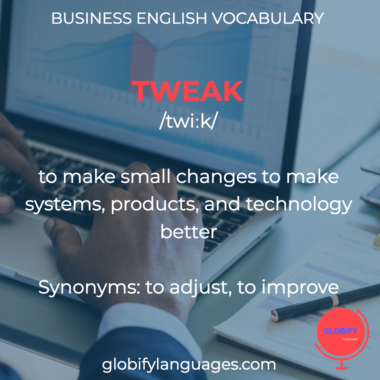 Business English Vocabulary - tweak - Globify